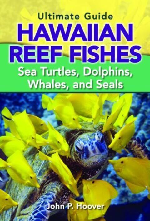 Ultimate Guide to Hawaiian Reef Fishes | Reef Environmental Education ...